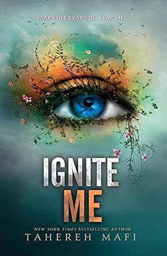 Ignite Me (Shatter Me 03) by Tahereh Mafi – Lakeside Books & Gifts